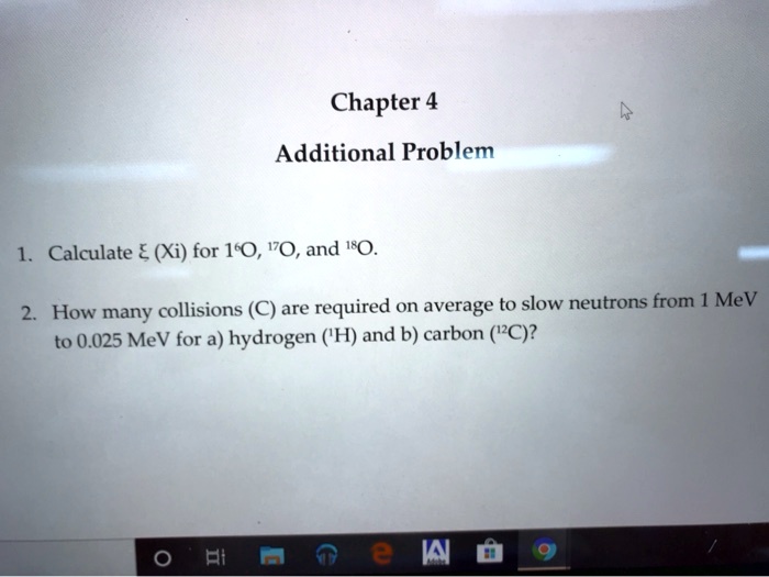 SOLVED: Chapter 4 Additional Problem Calculate € (Xi) for 1*0, "O, and "O. How many collisions ...