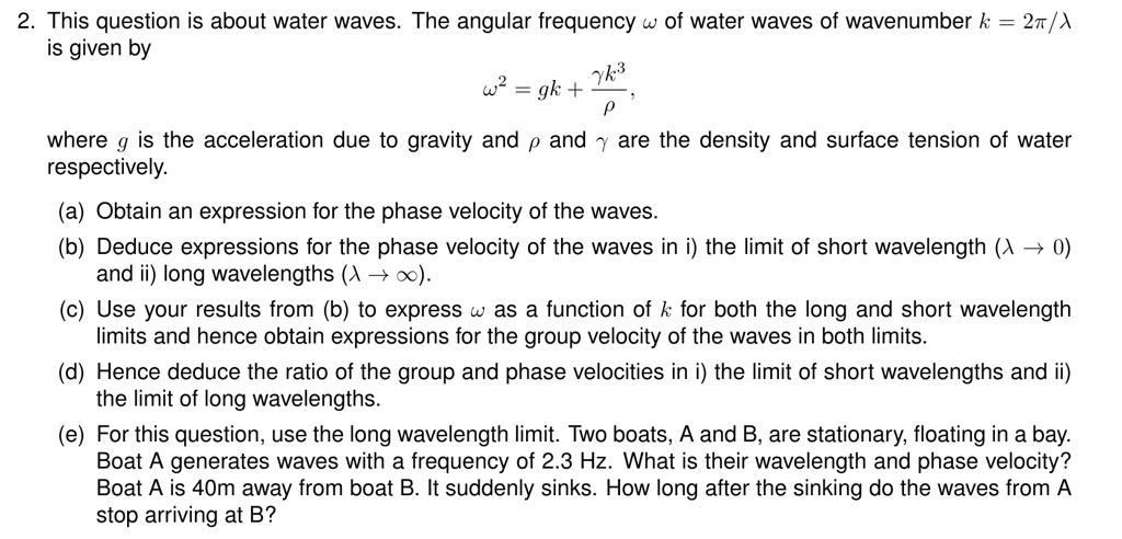 this question is about water waves the angular frequency w of water ...