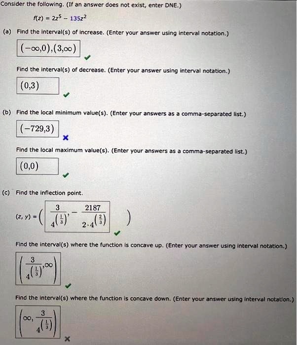 Texts: Answer: (b, c last one) Consider the following. If an answer does not exist, enter DNE. f ...