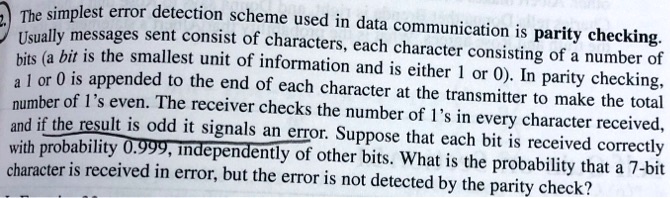 Solved The Simplest Error Detection Scheme Used In Data Communication Is Parity Checking