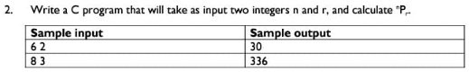 2. Write a C program that will take as input two integers n and r, and ...