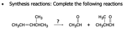 SOLVED:Synthesis reactions: Complete the following reactions CH3 Hjc ...