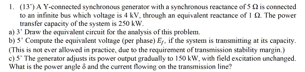 SOLVED: 1. (13') A Y-connected synchronous generator with a synchronous reactance of 5 is ...