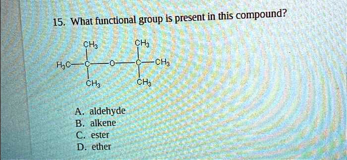 SOLVED: What functional group is present in this compound? CH3 CH2 CH-CH3 CH2 CH3 A. aldehyde B ...