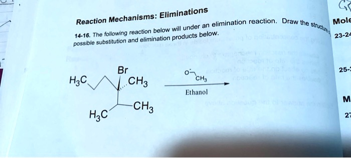 SOLVED: Eliminations Reaction Mechanisms: elimination reaction. Draw the Mole will under an ...