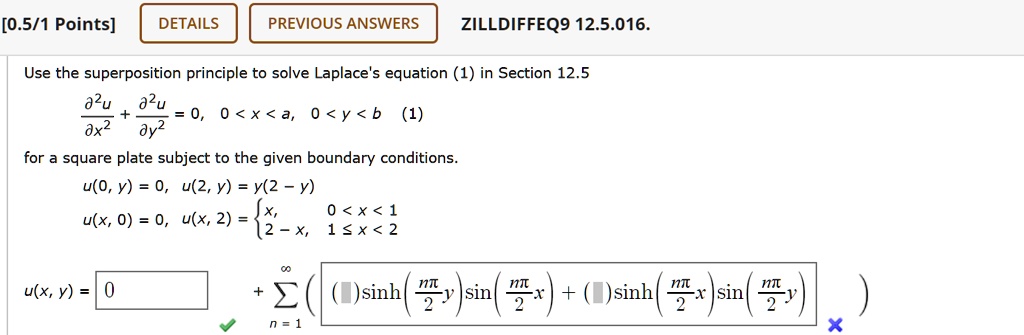 SOLVED: ZILL DIFF EQ 9 12.5.016. Use the superposition principle to solve Laplace's equation (1 ...