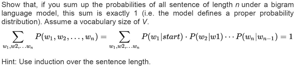 SOLVED: Show that, if you sum up the probabilities of all sentences of ...