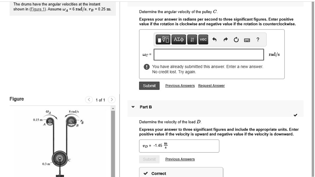 The drums have the angular velocities at the instant shown in (Figure 1). Assume = 6 rad/s, rB ...
