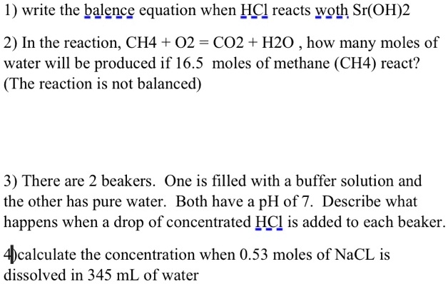 1) write the balence equation when HCl reacts woth Sr(OH)2 2) In the ...