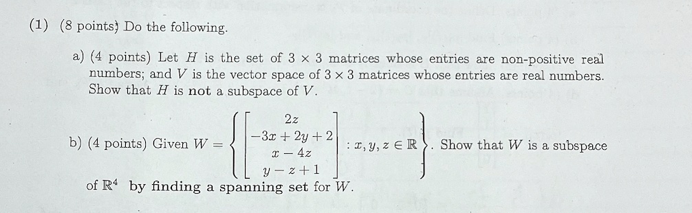 SOLVED: (1) 8 points Do the following: points) Let H is the set of 3 > 3 matrices whose entries ...