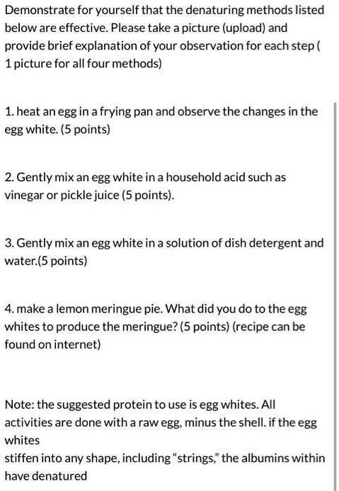 Demonstrate for yourself that the denaturing methods listed below are effective. Please take a ...