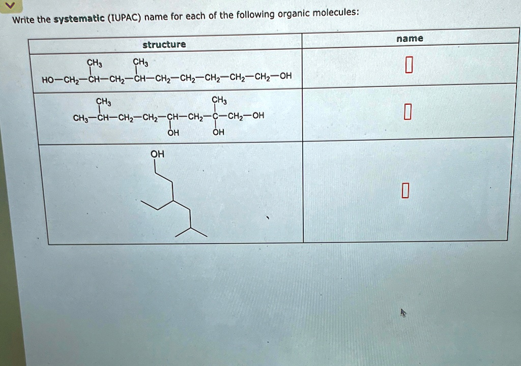 write the systematic iupac name for each of the following organic ...