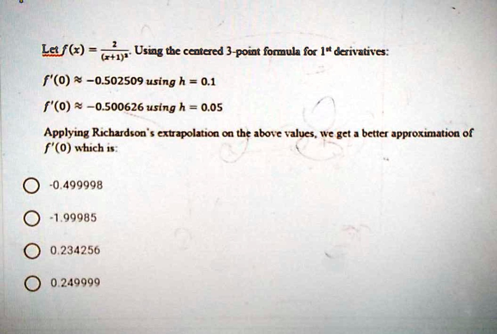 [GET ANSWER] laf x using tbe centered 3 point fonula for dcrivauves 61 f0 0502509 using h 01 f0 ...