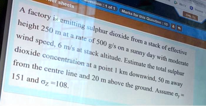 A factory is emitting sulphur dioxide from a stack of effective height ...