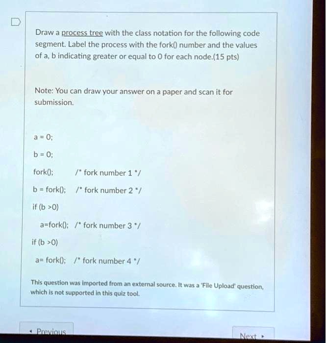[GET ANSWER] Draw a process tree with the class notation for the following code segment. Label ...