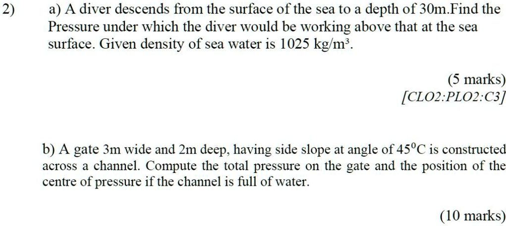 a) A diver descends from the surface of the sea to a depth of 30m. Find ...