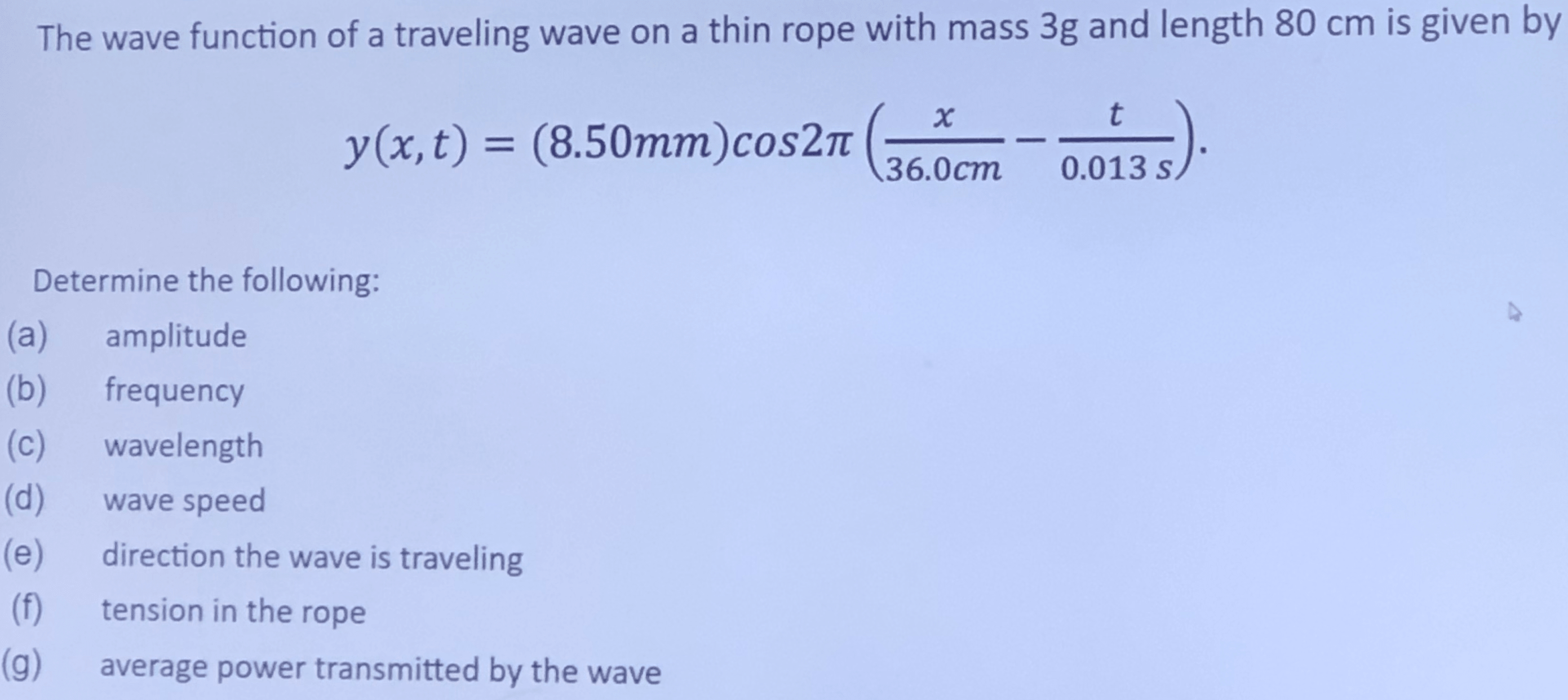 SOLVED: The wave function of a traveling wave on a thin rope with mass ...