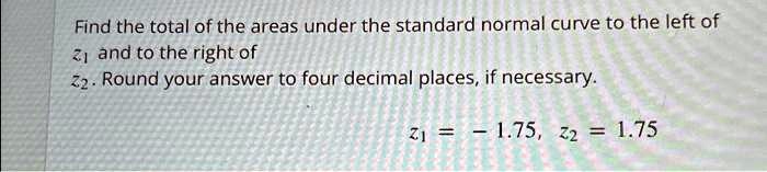 SOLVED: Find the total of the areas under the standard normal curve to ...