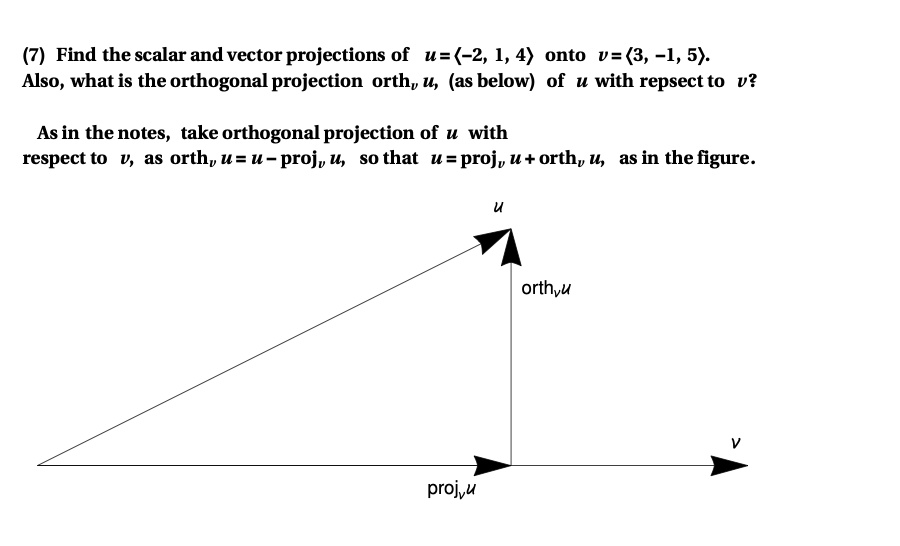 SOLVED: Find the scalar and vector projections of u=(-2, 1, 4) onto v=(3, -1, 5). Also, what is ...
