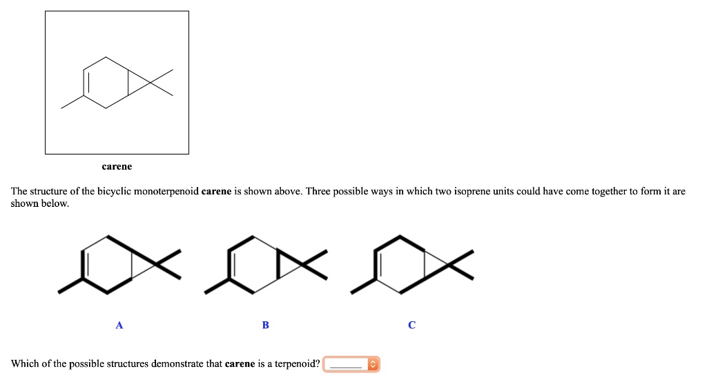 SOLVED: carene The structure of the bicyclic monoterpenoid carene is ...