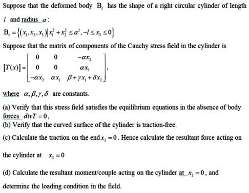 suppose that the deformed body b has the shape of a right circular ...