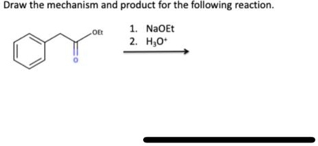 SOLVED: Draw the mechanism and product for the following reaction ...