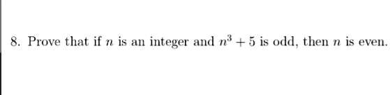 SOLVED: Prove that if n is an integer and n" + 5 is odd, then n is even: