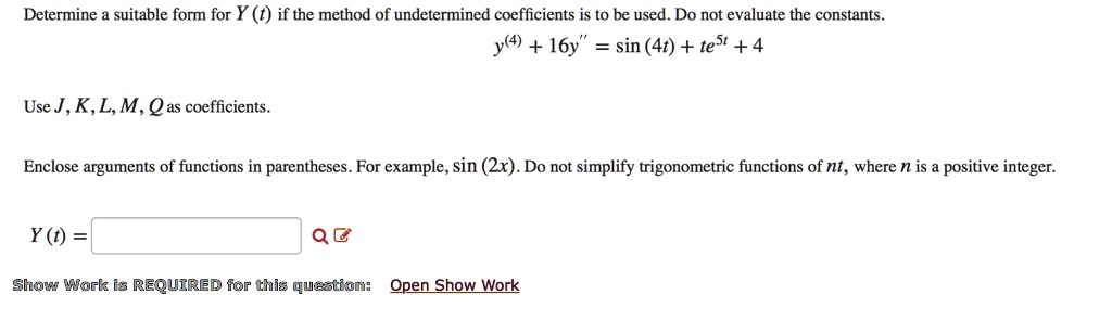SOLVED: Determine suitable form for Y if the method of undetermined ...