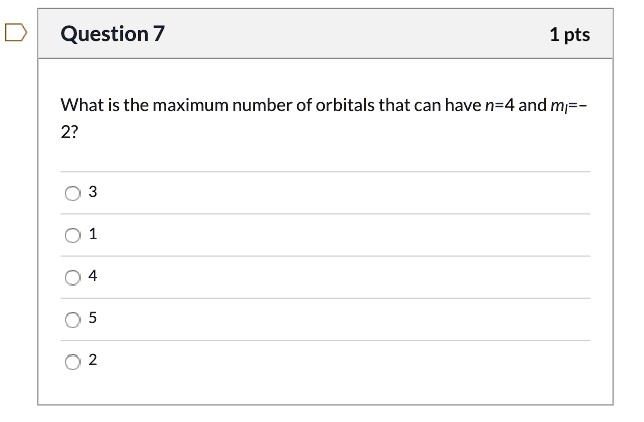 SOLVED: What is the maximum number of orbitals that can have n-4 and m=-2?