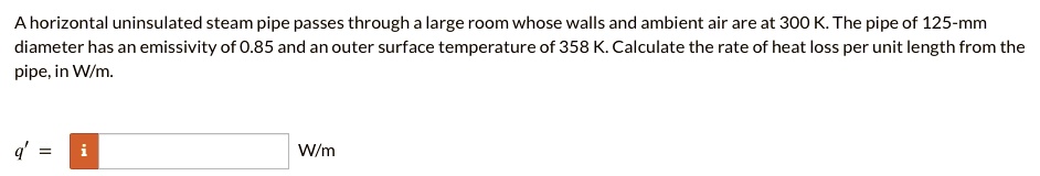a horizontal uninsulated steam pipe passes through a large room whose ...