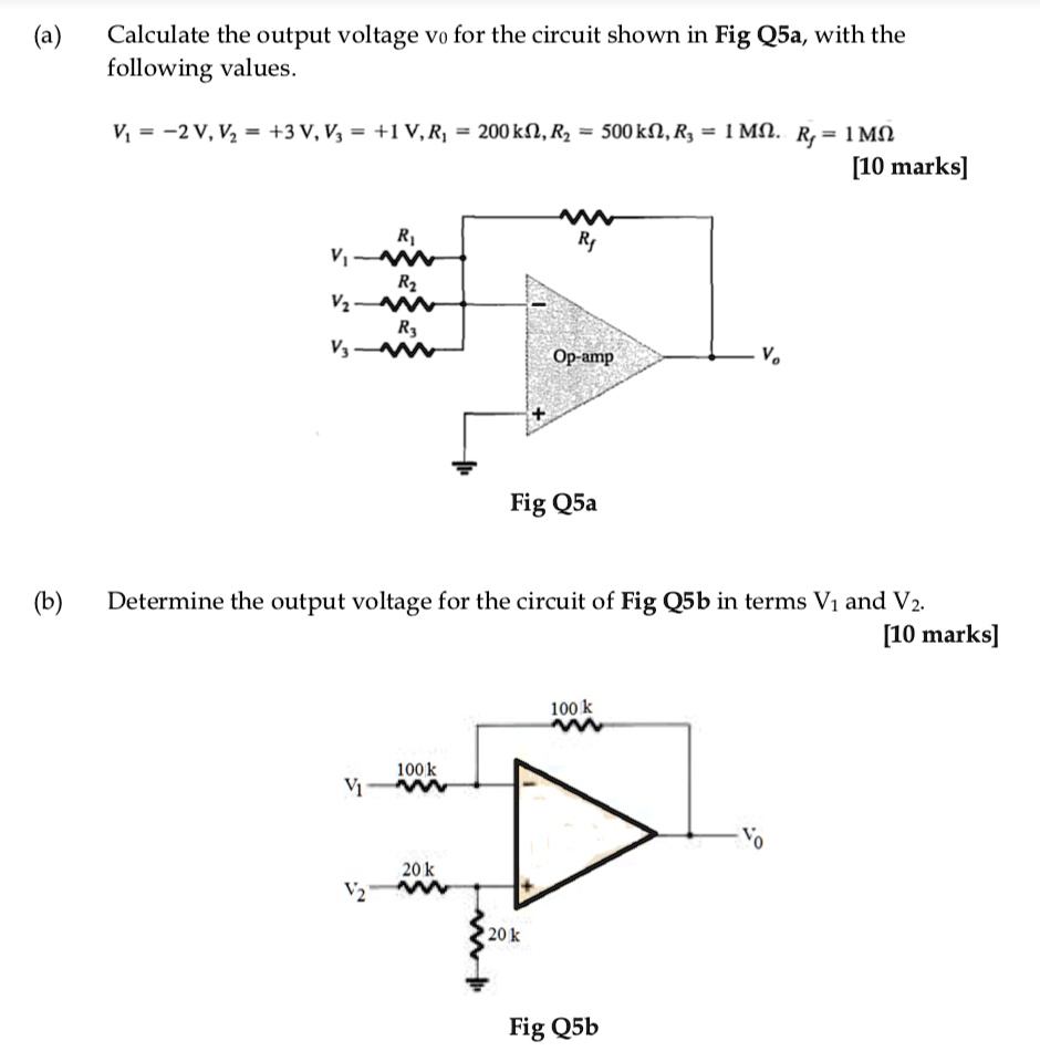 SOLVED: Calculate the output voltage vo for the circuit shown in Fig Q5a, with the following ...
