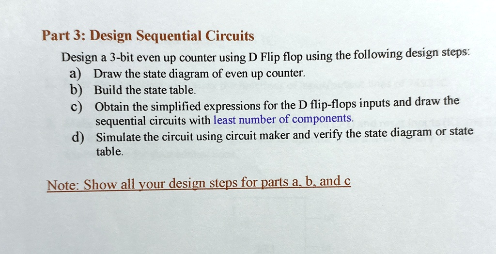Part 3 Design Sequential Circuits Design A 3 Bit Even Up Counter Using D Flip Flop Using The