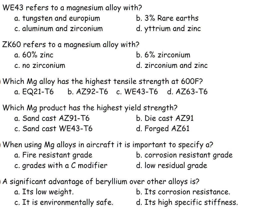 SOLVED: WE43 refers to a magnesium alloy with: a. tungsten and europium ...