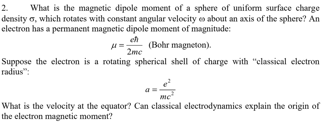 2. What is the magnetic dipole moment of a sphere of uniform surface ...