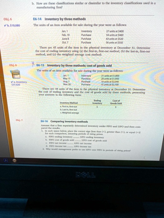 SOLVED: E6-15 b. How are these classifications similar or dissimilar to the inventory ...