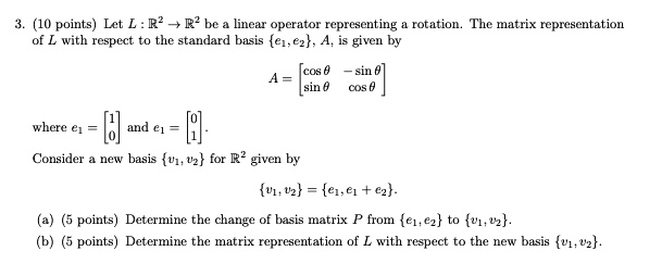 SOLVED: Let L: RÂ² -> RÂ² be a linear operator representing rotation ...