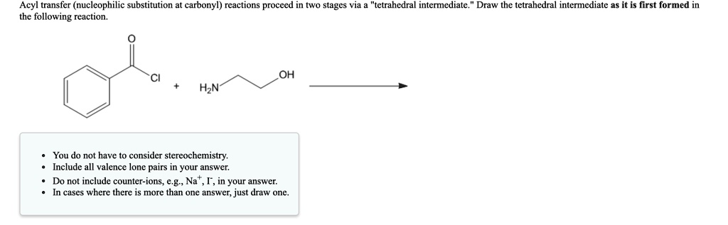 SOLVED: Acyl transfer (nucleophilic substitution carbonyl) reactions ...
