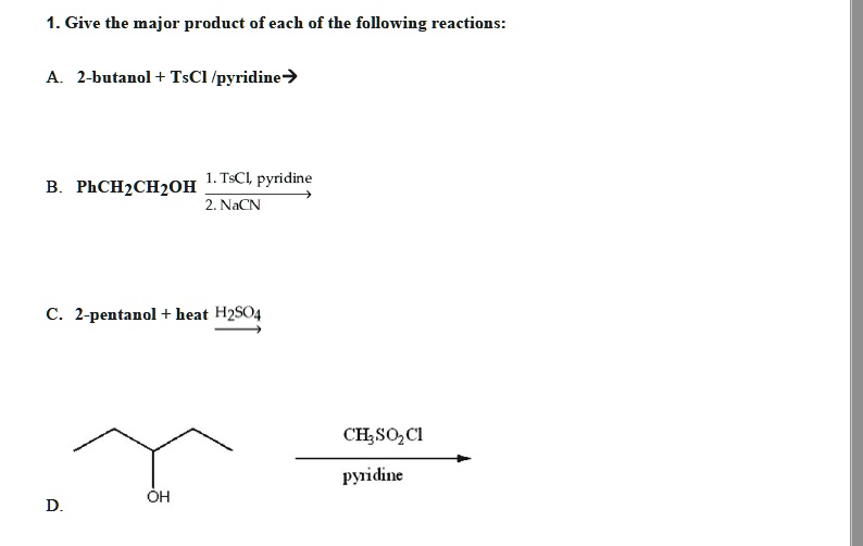 SOLVED: Give the major product of each of the following reactions: 1 ...