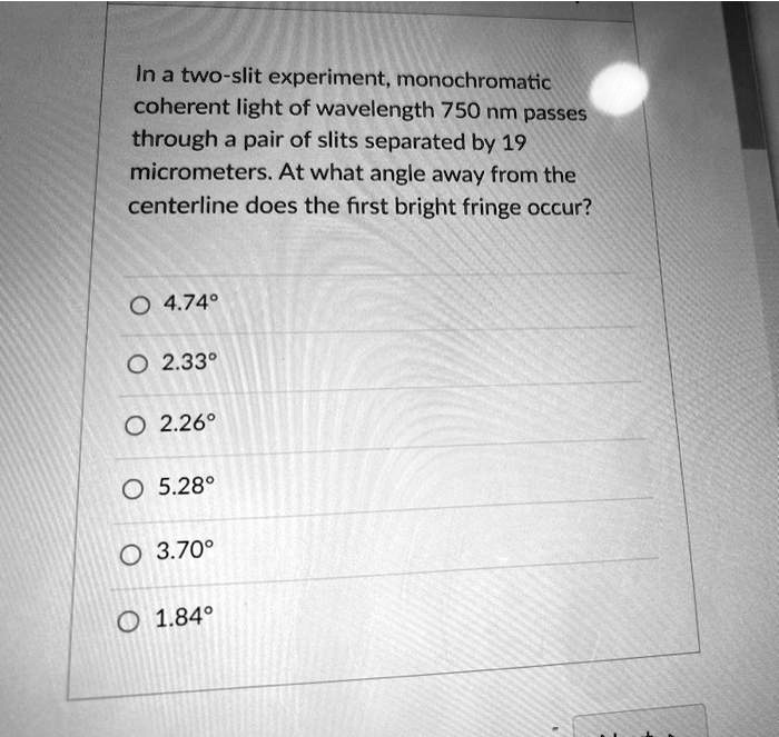 Solved In A Two Slit Experiment Monochromatic Coherent Light Of Wavelength 750 Nm Passes