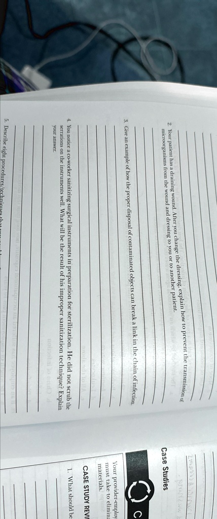 SOLVED: Your patient has a draining wound. After you change the ...