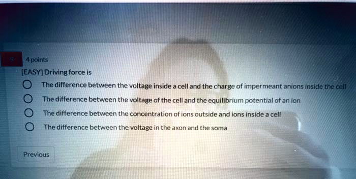 SOLVED: Driving force is the difference between the voltage inside a ...