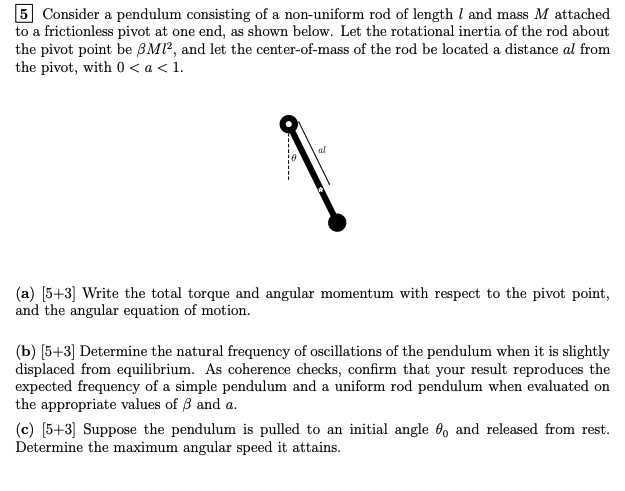 SOLVED: Please answer a, b, and c. Thank you. Consider a pendulum ...