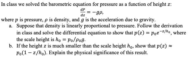 SOLVED:In class we solved the barometric equation for pressure as ...