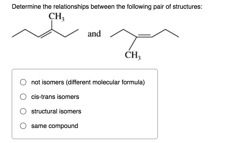 SOLVED: Determine the relationships between the following pair of structures: CH; and CH; not ...