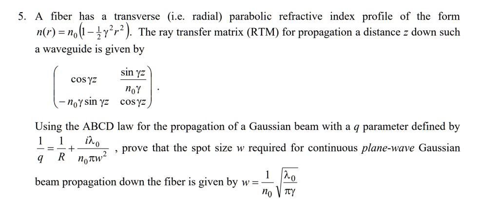 a fiber has a transverse ie radial parabolic refractive index profile ...