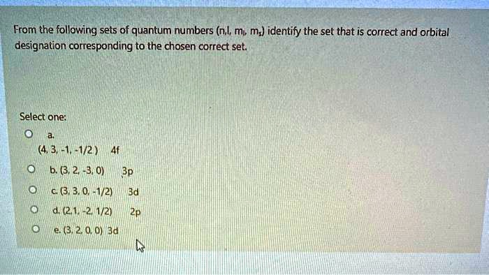 From the following sets of quantum numbers (n;l; m, m;) identify the ...