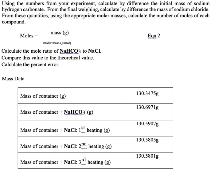 SOLVED: Using the numbers from your experiment, calculate by difference the initial mass of ...