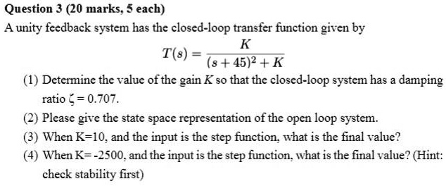 Solved A Unity Feedback System Has The Closed Loop Transfer Function 7280