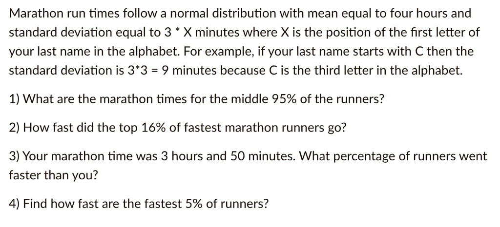 SOLVED:Marathon run times follow a normal distribution with mean equal ...