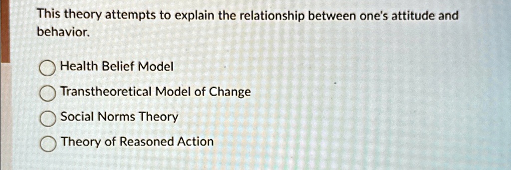 This theory attempts to explain the relationship between one's attitude ...